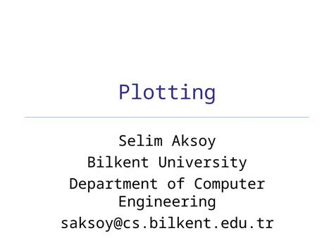 Ppt Plotting Selim Aksoy Bilkent University Department Of Computer