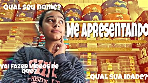 Primeiro Vídeo Me Apresentando Youtube