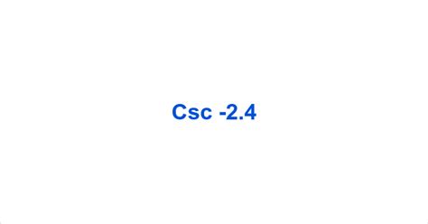 Csc 2 4 Csc Minus 2 4 Value What Is The Csc Of 2 4 Radians