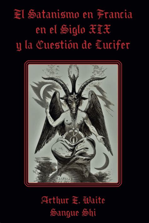 El Satanismo En Francia En El Siglo Xix Y La Cuestión De