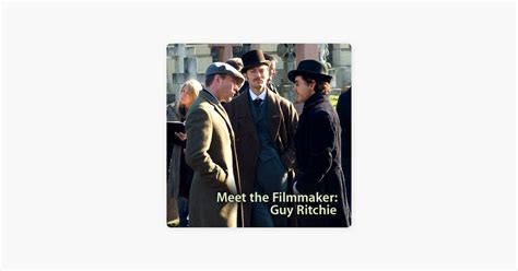 ‎meet The Filmmaker Guy Ritchie Op Apple Podcasts