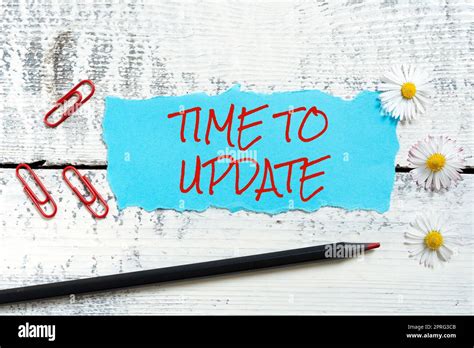 Writing Displaying Text Time To Update Conceptual Photo The Latest