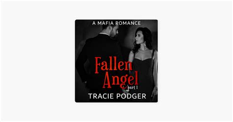 ‎fallen Angel Part 1 Fallen Angel Series A Mafia Romance Unabridged