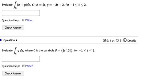 solved evaluate ∫c﻿ x y ds c x 2t y 2t 2 ﻿for
