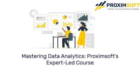 Mastering Data Analytics Proximsofts Expert Led Course Proximsoft