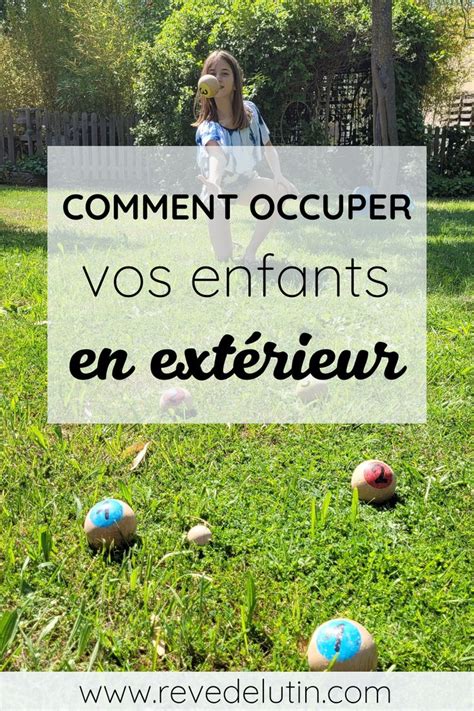 Idées De Jeux Dextérieur Pour Enfants Jeux Enfant Exterieur Jeux Plein Air Enfant Jeux