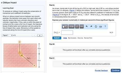 Solved To Analyze An Oblique Impact Using The Conservation