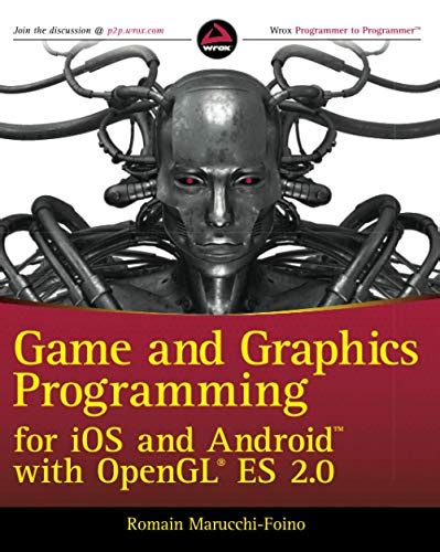 Game And Graphics Programming For Ios And Android With Opengl Es 20