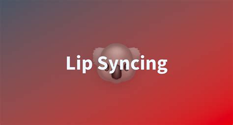 Lip Syncing A Hugging Face Space By Shivam576