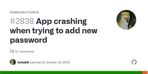 App Crashing When Trying To Add New Password · Issue 2838 · Bitwarden