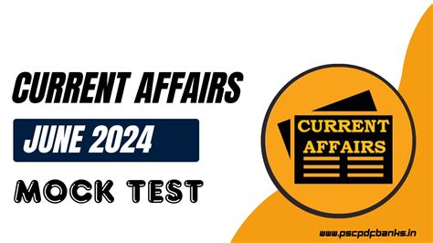 Current Affairs Mock Test June 2024 For Psc And Upsc Exams Psc Pdf Bank