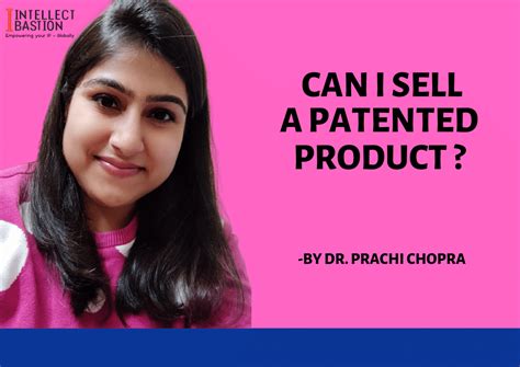What Is A Patented Product Understanding The Basics Intellect Bastion