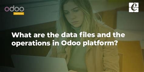 What Are The Data Files And The Operations In Odoo Platform