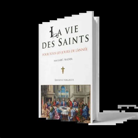 La vie des saints pour tous les jours de lannée Catholiques de France