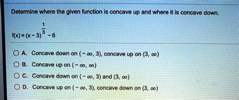 solved determine where ihe given funclion is concave up and where it