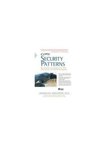 Core Security Patterns Best Practices And Strategies Fo By Lai Ray Hardback 9780131463073 Ebay