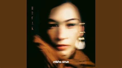 Lirik Lagu Break Misha Omar