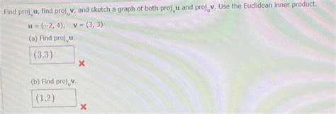 Solved Find Projvu Find Projuv And Sketch A Graph Of Both