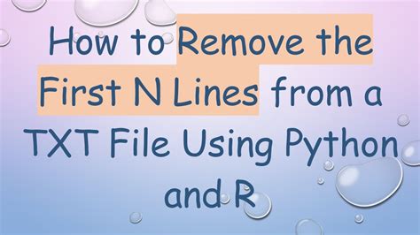 How To Remove The First N Lines From A Txt File Using Python And R Youtube