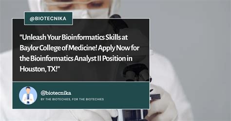 Baylor College Of Medicine Bioinformatics Analyst Position Available