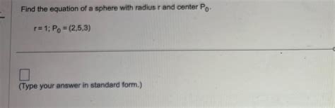 [answered] Find The Equation Of A Sphere With Radius R And Center Po R
