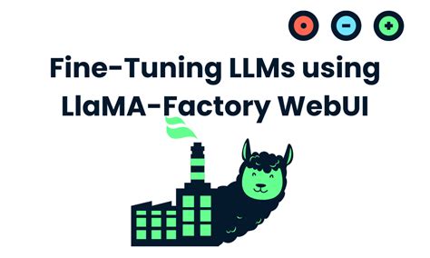 Guia Para Iniciantes Do Llama Factory Webui Ajuste Fino Dos Llms Datacamp