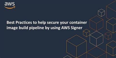 Best Practices To Help Secure Your Container Image Build Pipeline By