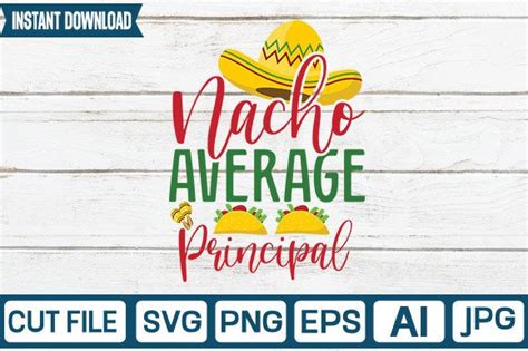 Nacho Average Principal Svg Cut File Graphic By Gatewaydesign