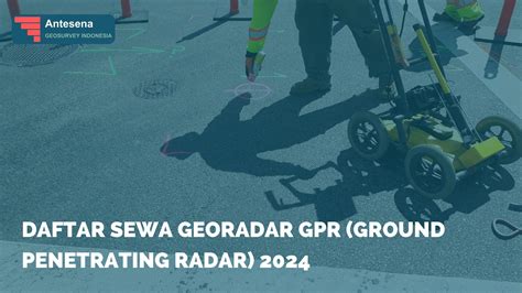 Daftar Sewa Georadar Gpr Ground Penetrating Radar 2024 Pt Antesena