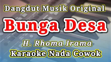 Bunga Desa Karaoke Nada Cowok Rhoma Irama Kualitas HD Original YouTube