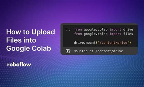 How To Upload Files Into Google Colab
