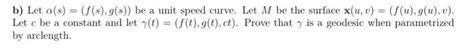 solved b let α s f s g s be a unit speed curve let m