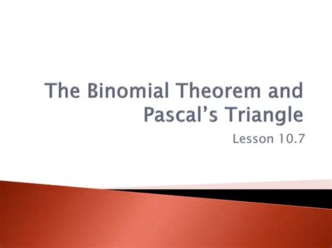 ppt exploring pascal s triangle binomial theorem and combinations