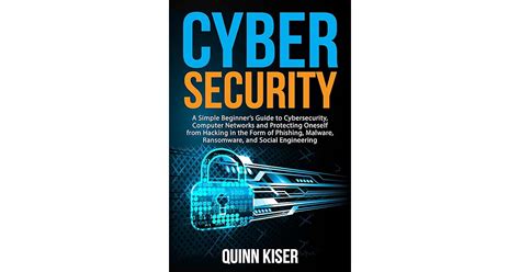 Cybersecurity A Simple Beginners Guide To Cybersecurity Computer Networks And Protecting