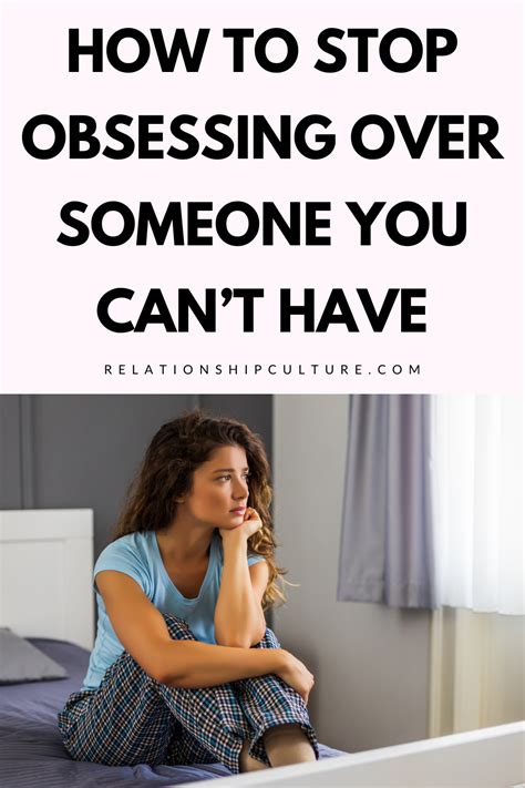 How To Stop Obsessing Over Someone And Control Your Emotions Relationship Culture
