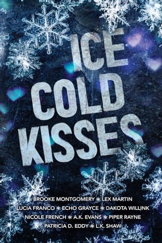 Ice Cold Kisses A Holiday Anthology By Brooke Montgomery Goodreads