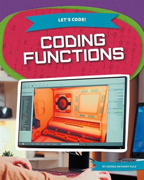 Coding Functions Lets Code Kulz George Anthony 9781098292768