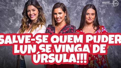 Salve Se Quem Puder Luna Se Vinga De Úrsula Fofocas Notícias Youtube