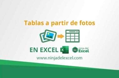 Como Crear Tablas A Partir De Fotos En Excel Ninja Del Excel