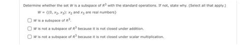 Solved Determine Whether The Set W Is A Subspace Of R3 With