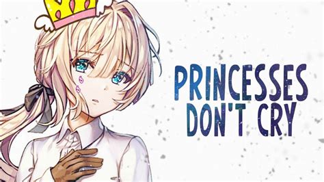 Nightcore Princesses Dont Cry Lyrics Youtube Music