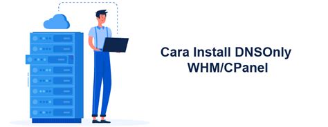 Cara Install Dnsonly Whmcpanel Hosteko