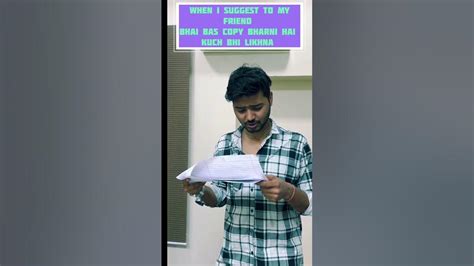 part 2 when i say bhai bas kuch bhi likh kar copy bhar dena comedy