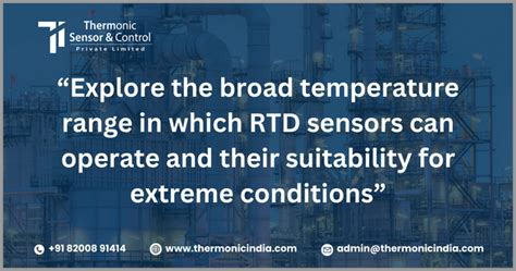 Explore The Broad Temperature Range In Which Rtd Sensors Can Operate