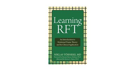 Learning Rft An Introduction To Relational Frame Theory And Its Clinical Applications Okazii Ro