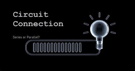 Series Vs Parallel Circuit Whats The Difference Compileiot