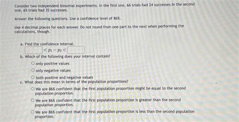 Solved Consider Two Independent Binomial Experiments In The