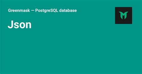 Json Greenmask Postgresql Database Anonymization And Synthetic Data