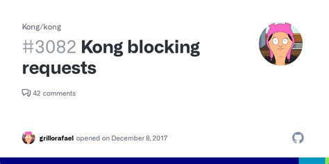 Kong Blocking Requests · Issue 3082 · Kongkong · Github