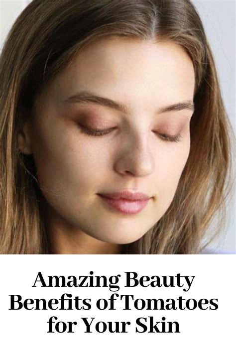 Amazing Beauty Benefits Of Tomatoes For Your Skin